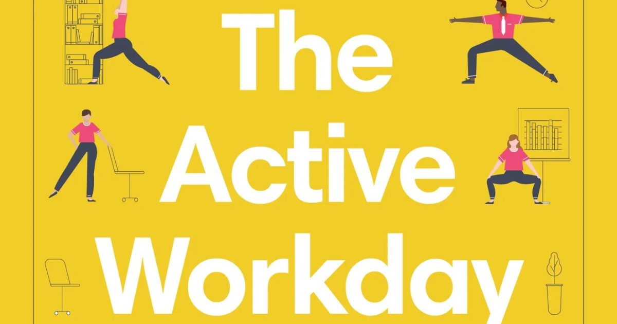 The Active Workday Advantage: Unlock your most energised, engaged and ...