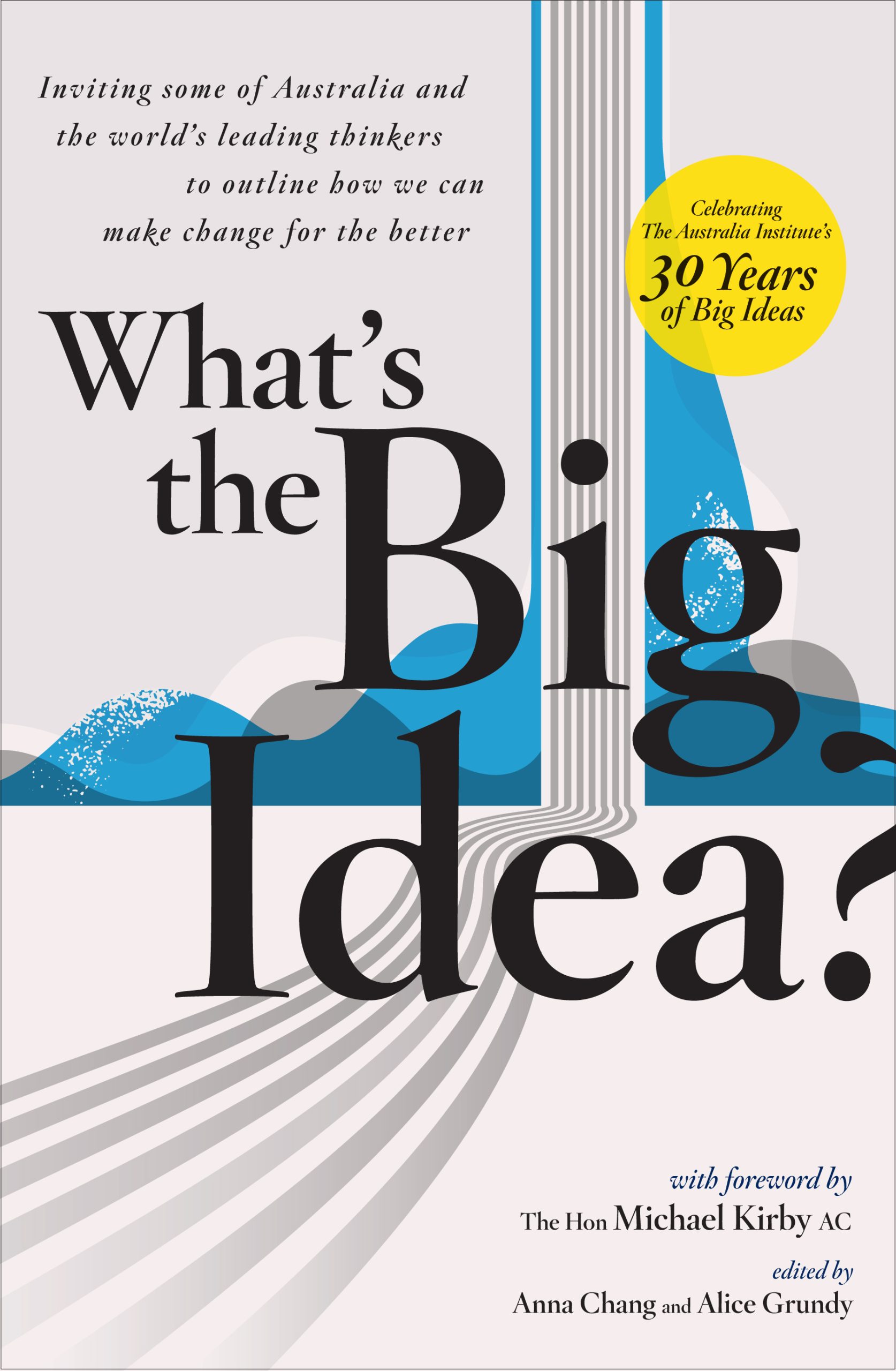 What's the Big Idea?: 30 Years of The Australia Institute | PS News